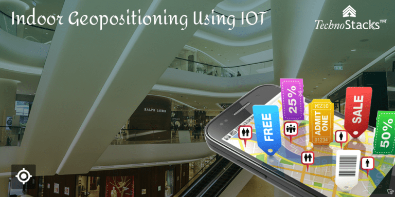 Indoor GPS Internet Of Things Application - Technostacks
