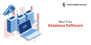 20 Best Free Database Software in 2025 | Technostacks